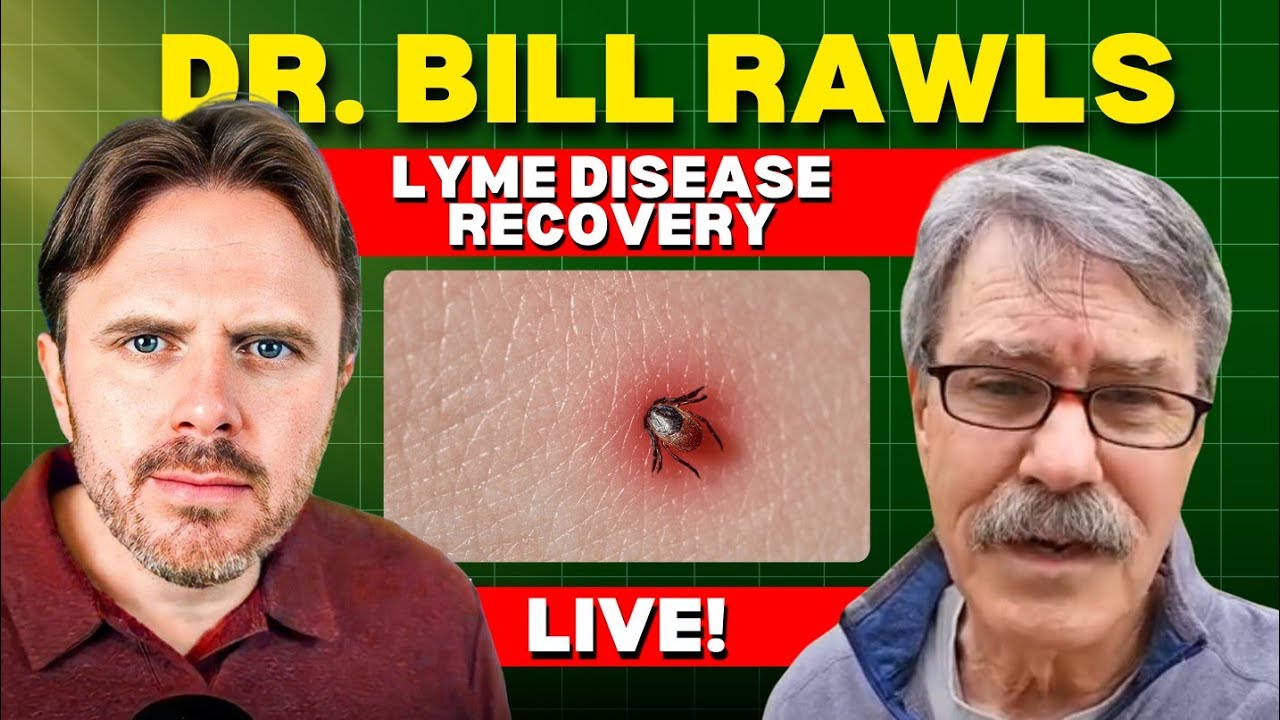 Overcoming Lyme Disease: Dr. Bill Rawls on Natural Strategies for ...