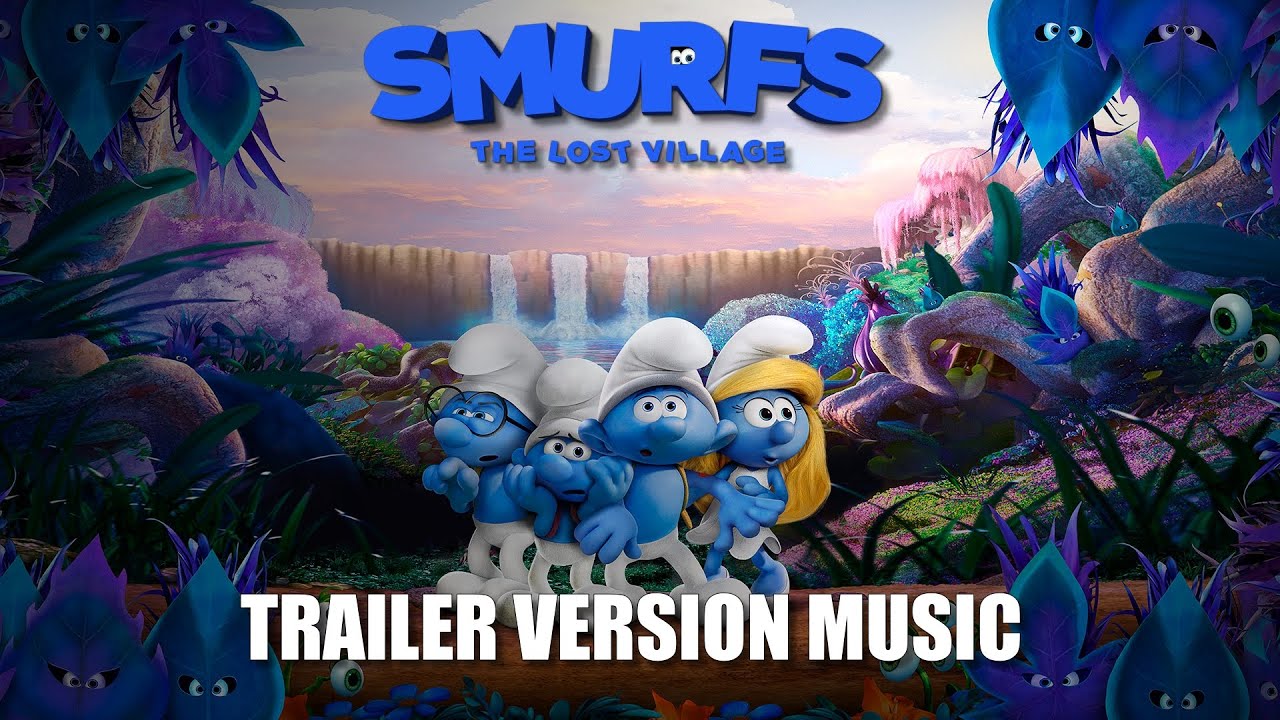 SMURFS: THE LOST VILLAGE Trailer Music Version - YouTube