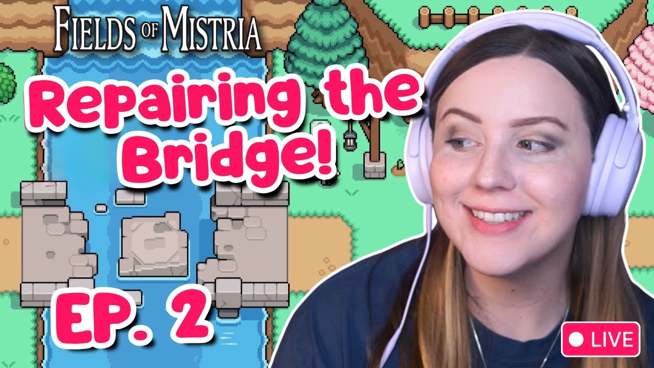 Building a Bridge in Fields of Mistria Let's Play EP. 2 - Spring Year 1 ...