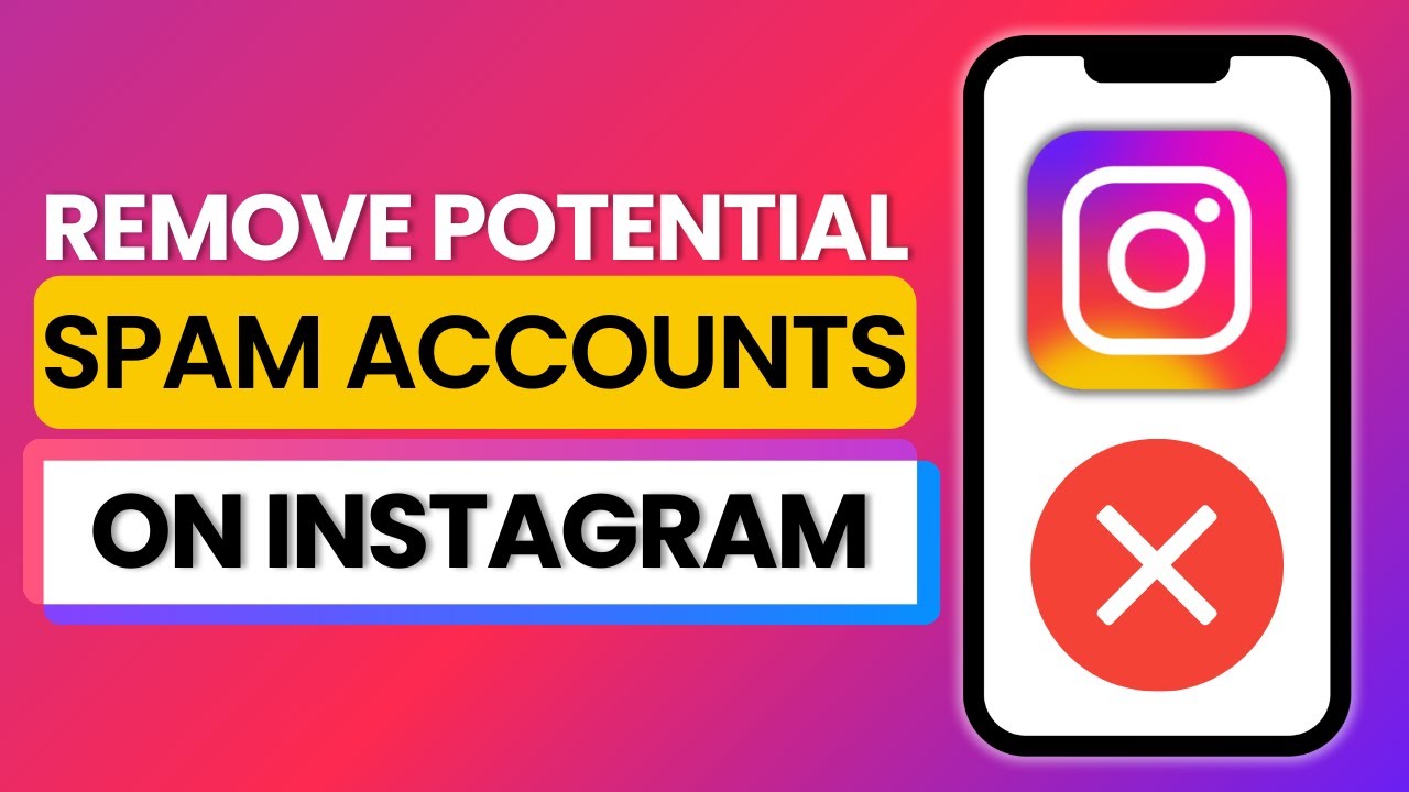 How To Remove Potential Spam Accounts from Instagram Followers 2025 ...