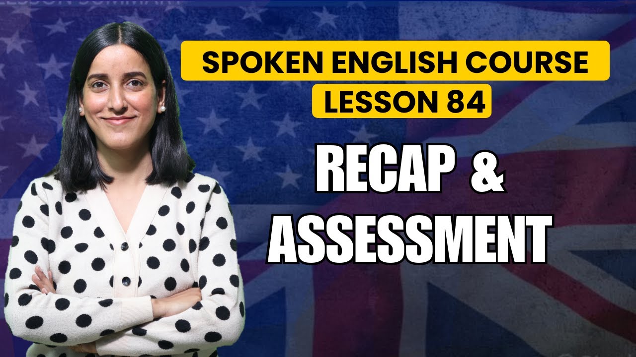 Lesson 84; Recap & Assessment | Spoken English Course - YouTube