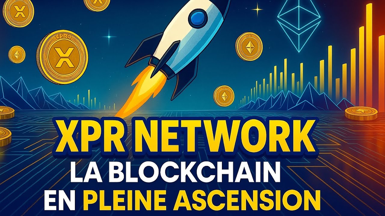🚀 XPR Network : La Blockchain en Pleine Ascension - YouTube