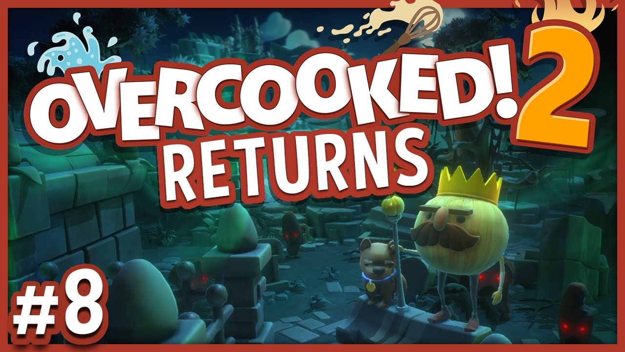 THE FINALE! - Overcooked 2 Returns - Ep8 - YouTube