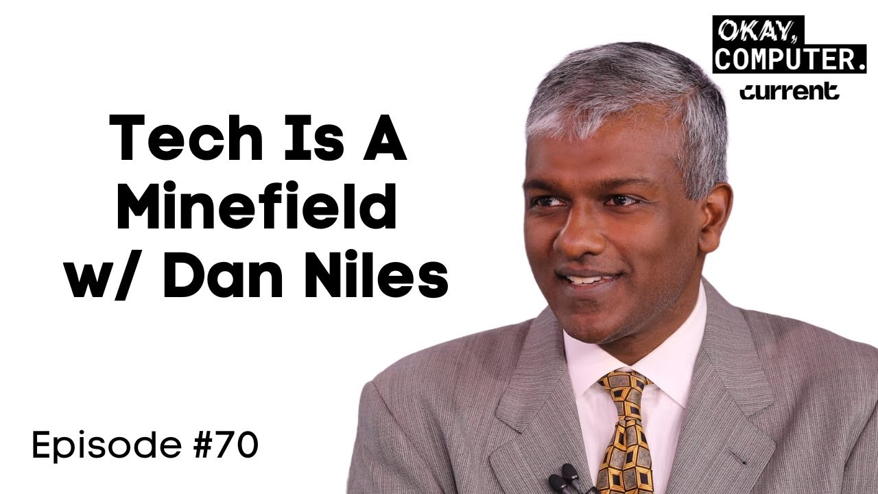 Tech is a Minefield with Dan Niles | Okay, Computer Podcast - YouTube
