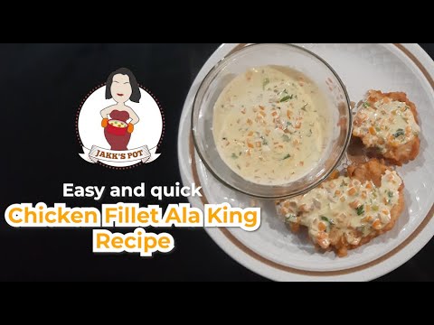 CHICKEN FILLET ALA KING (SOBRANG BILIS AT MADALI LANG!) | Jakk's Recipe ...