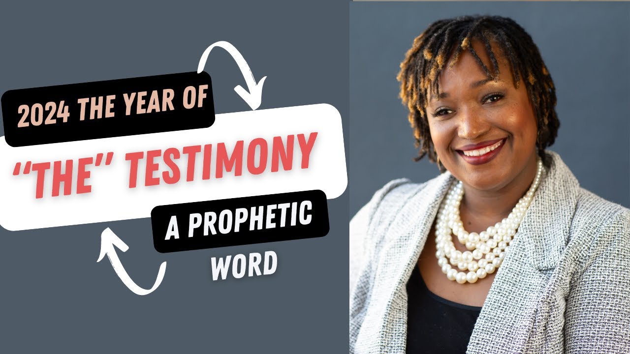 Prophetic word for 2024 - The Year of THE Testimony | MUST WATCH! - YouTube