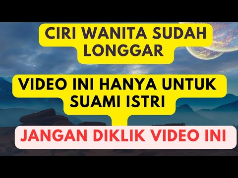 VIDEO INI HANYA UNTUK SUAMI ISTRI ‼️ CIRI-CIRI WANITA TIDAK PERAWAN LAGI