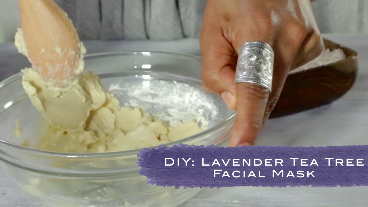 DIY Lavender Tea Tree Face Mask - YouTube