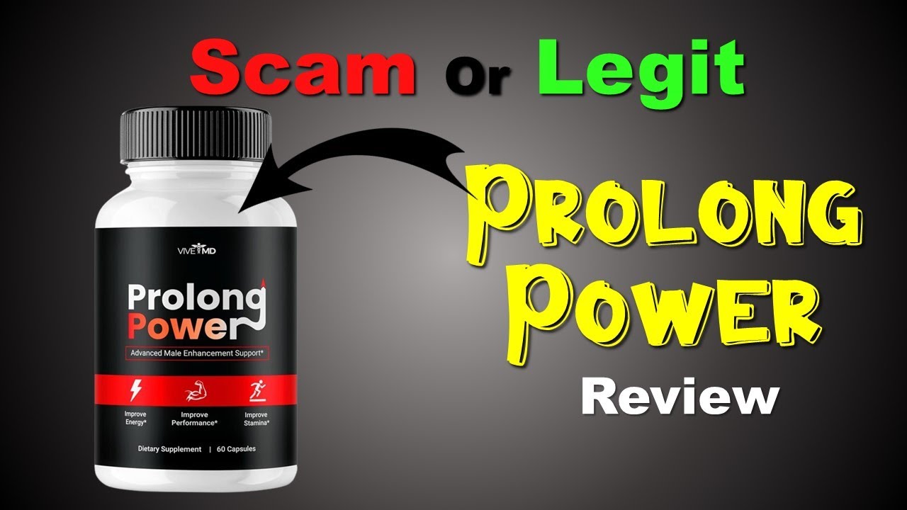 Prolong Power Reviews: is Prolong Power Supplement a scam or legit ...