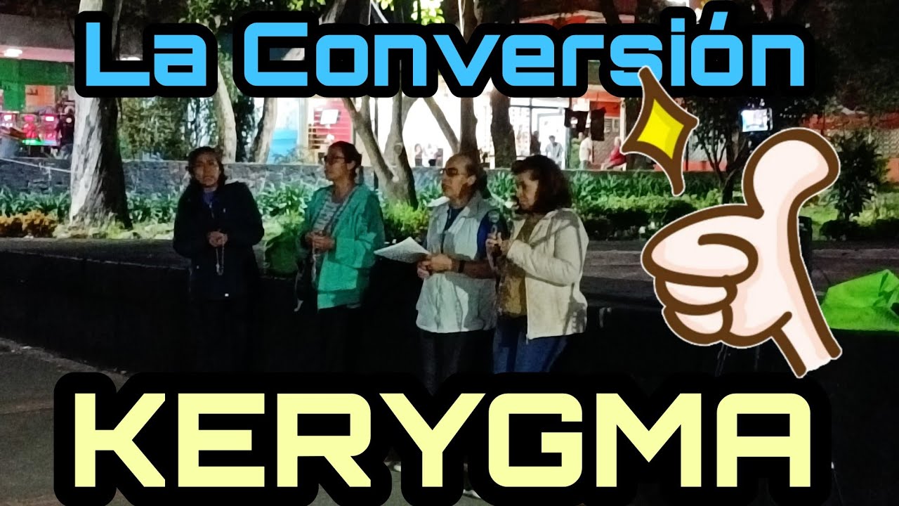 KERYGMA: La Conversión - Signo que identifica al Hijo de Dios ️ ¿Cómo lograrlo? 🤔 - YouTube