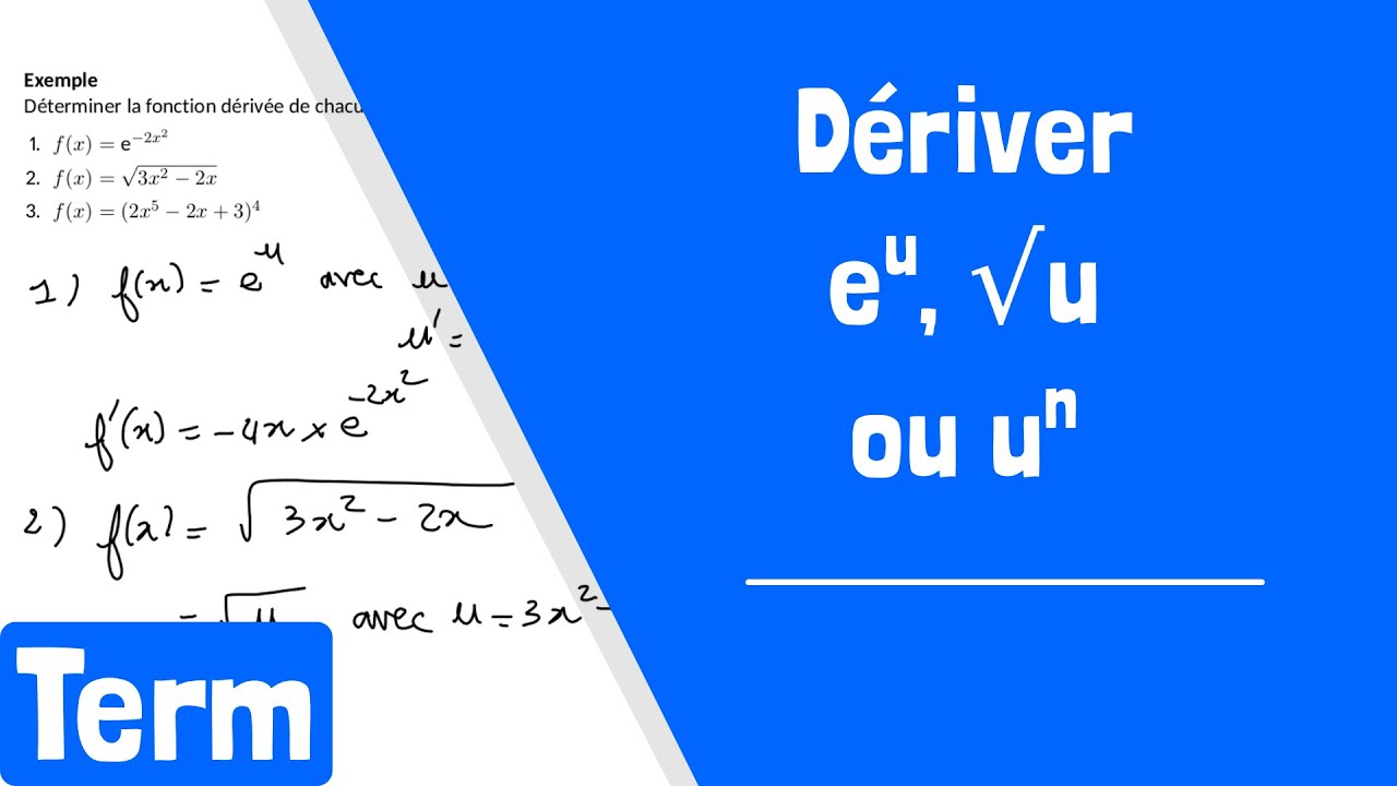 Comment dériver une fonction du type e^u, √u ou u^n ? - YouTube