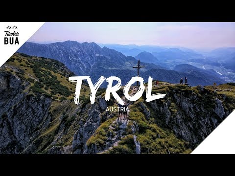 TYROL | Austria | DJI MAVIC PRO 4K | Tiroler Bua