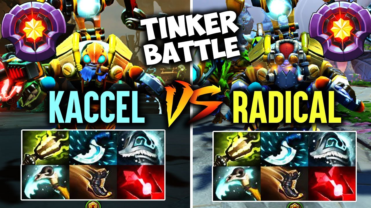 [Radical Tinker vs Kaccel Tinker] Same Build - Crazy Tinker Battle ...