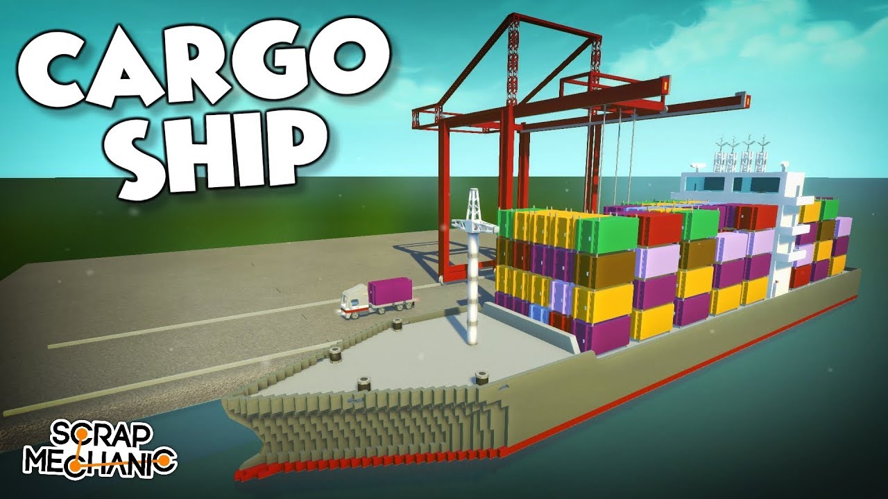 MASSIVE CARGO SHIP and CRANE! - Scrap Mechanic Creations! - Episode 146 ...