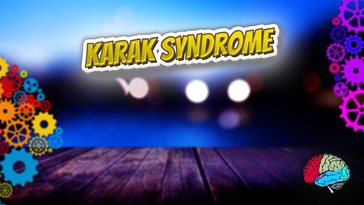 Karak Syndrome - Know It ALL 🔊 - YouTube