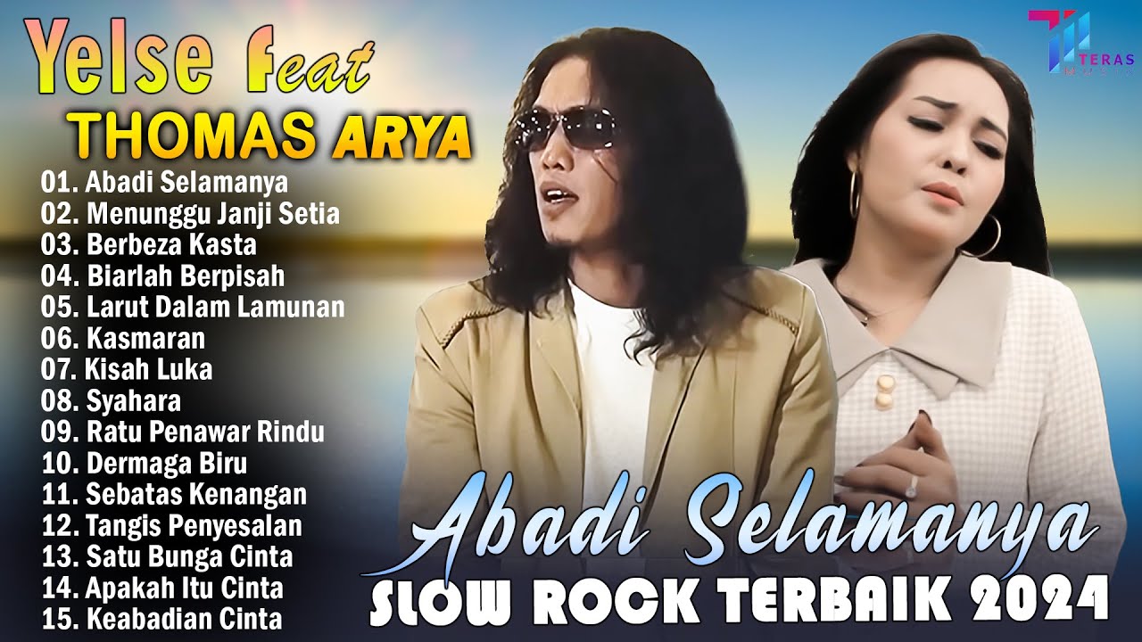 THOMAS ARYA FEAT YELSE FULL ALBUM TERBAIK 2024 ~ SLOW ROCK TERPOPULER ...