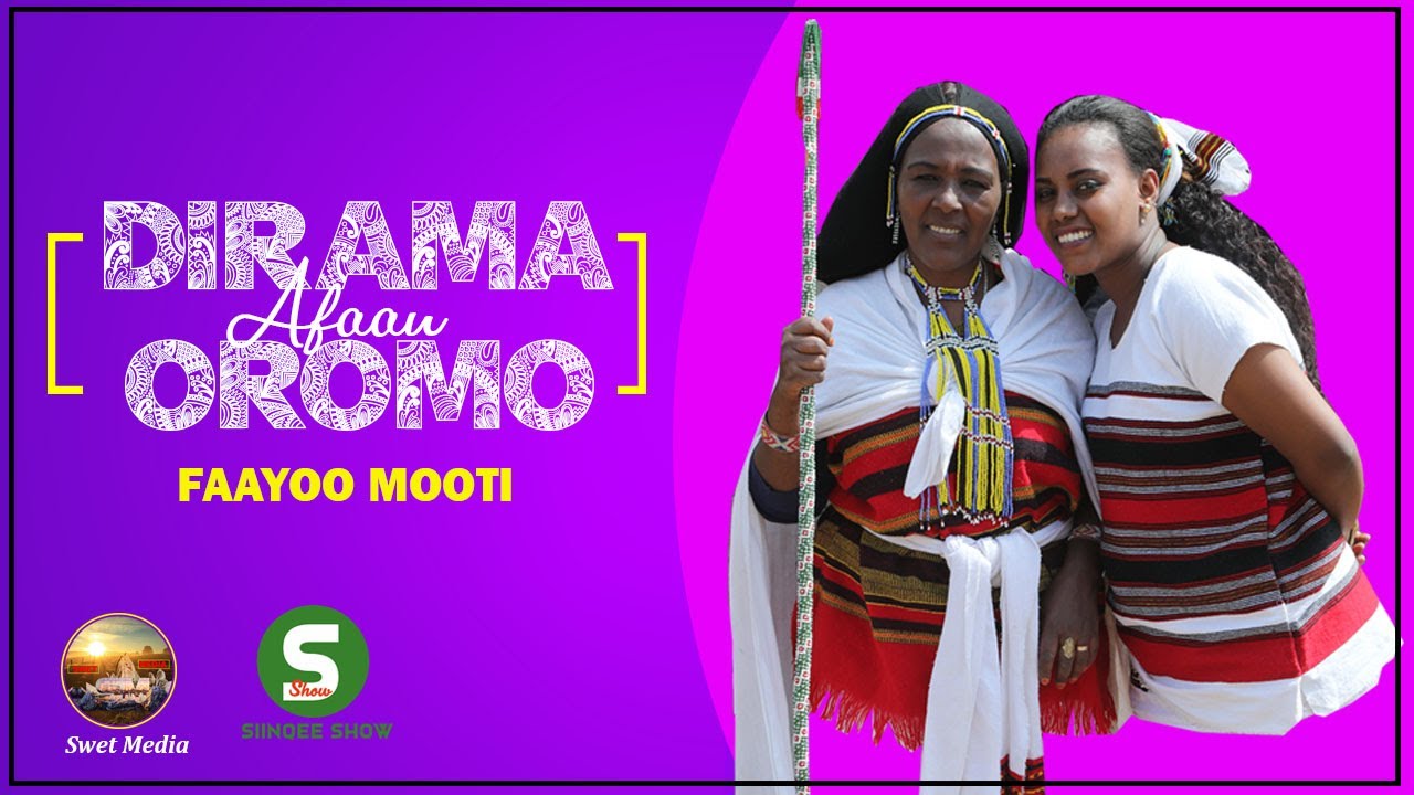 #Swet Media# Diraama Afaan Oromoo Faayoo Mooti. - YouTube