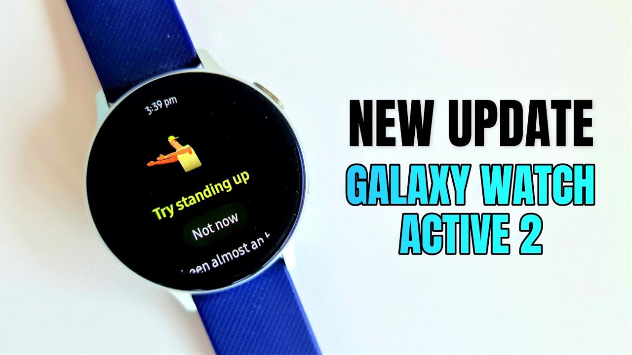 New Tizen OS update for Samsung Galaxy Watches - Watch Active 2 - YouTube