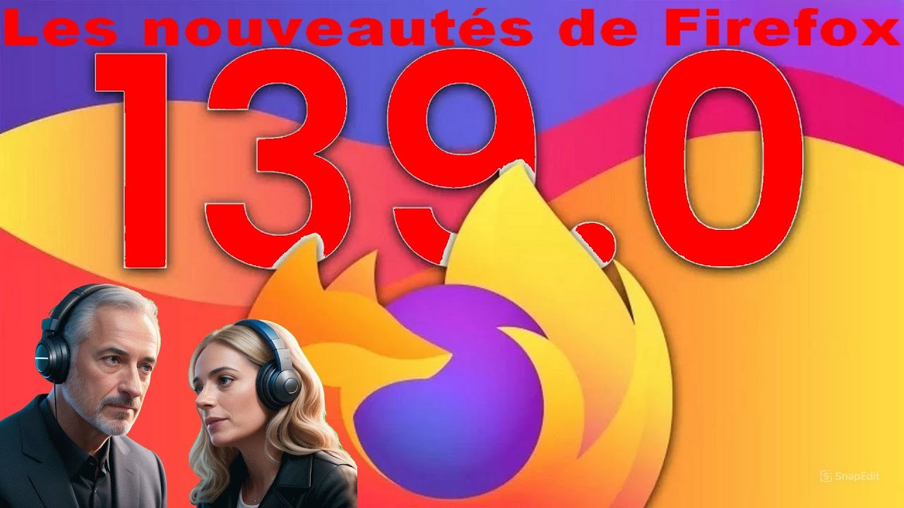 Les nouveautés de Mozilla Firefox 139 ! - YouTube