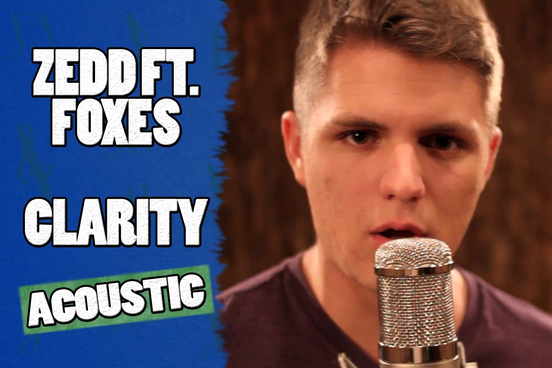 Clarity - Zedd Ft. Foxes (Acoustic Cover by DJ Sennett) - YouTube