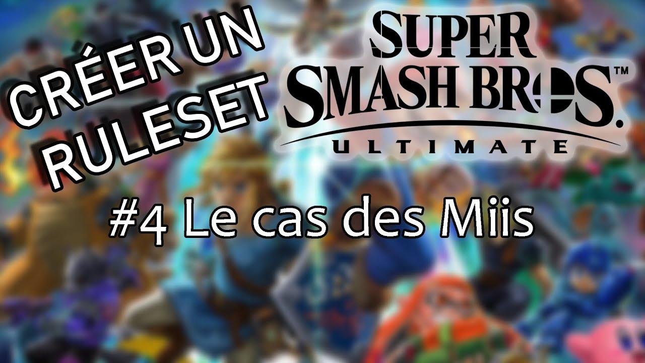 Créer un ruleset pour Smash Ultimate #4 : Le cas des Miis - YouTube