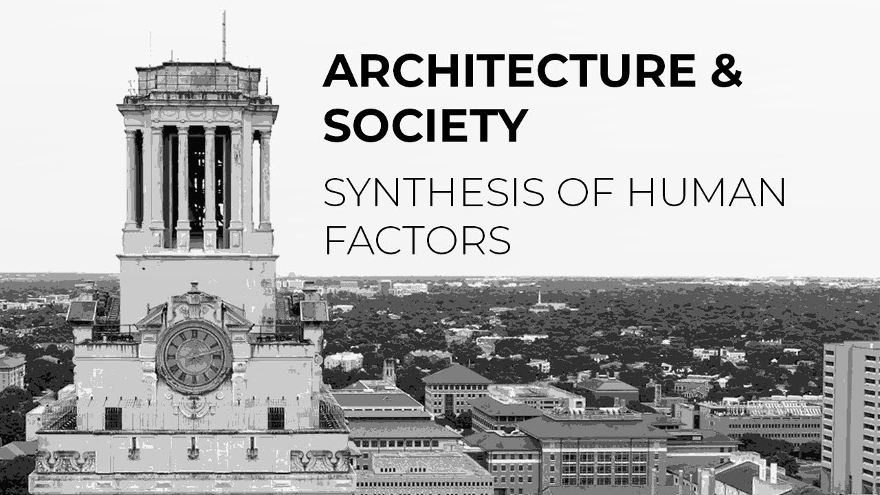 Architecture & Society: Synthesis of Human Factors - YouTube