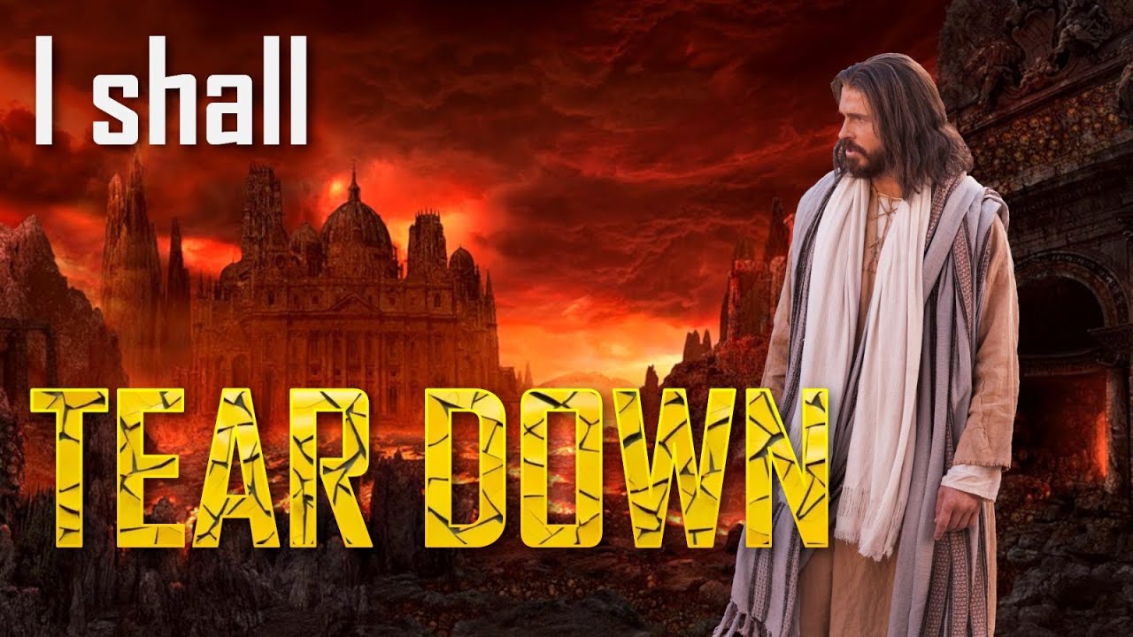 JESUS WARNS… I shall tear down, uproot, destroy, uplift and unify them ...