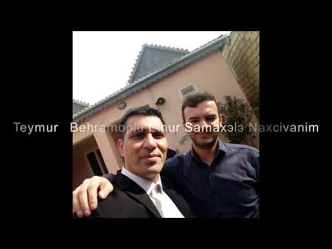 Teymur Behramoğlu Elnur Şamaxılı Naxcivanim