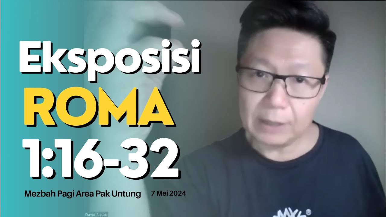 Eksposisi Roma 1 ayat 16-32 || Pak David Basuki - YouTube