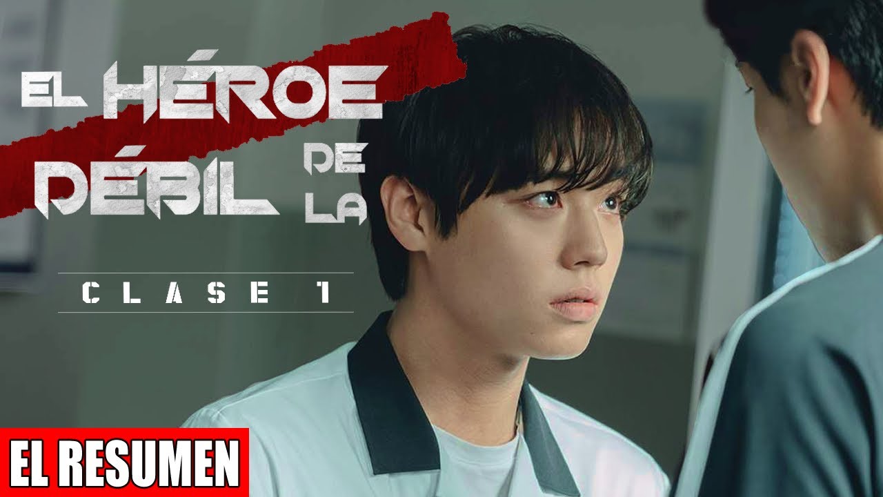 Weak Hero Class 1- Resumen - YouTube