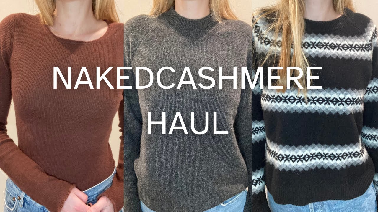 NAKEDCASHMERE HAUL | TRY ON | JESS MCAFOOSE - YouTube