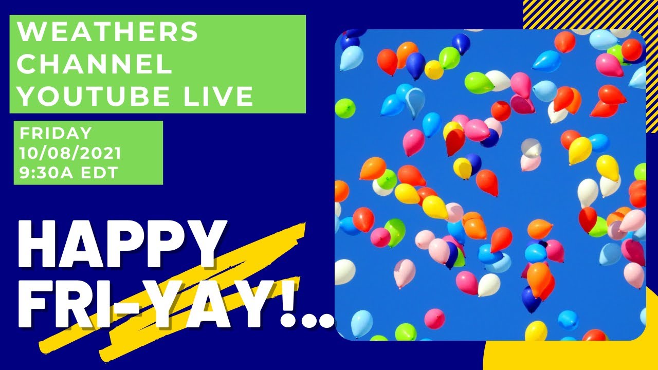 Happy Fri-YAY!! - 10/8/2021 - 9:30a EDT - YouTube