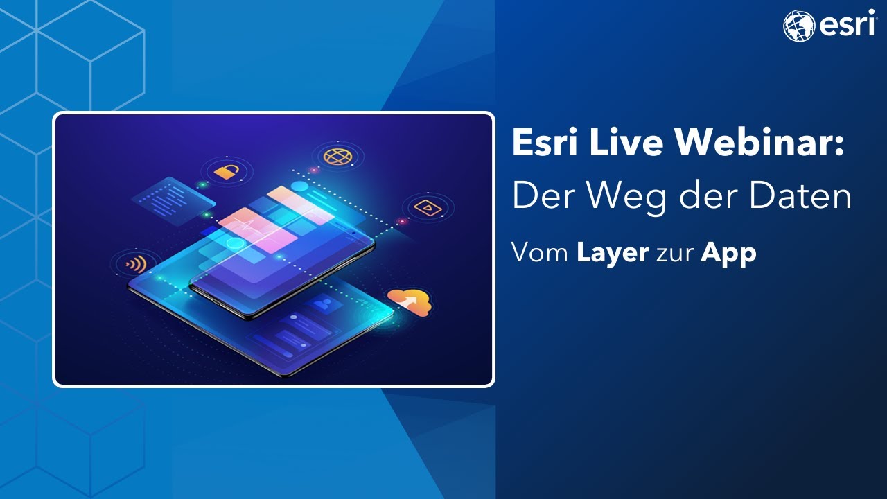 Esri Live Webinar: Der Weg der Daten - Vom Layer zur App - YouTube