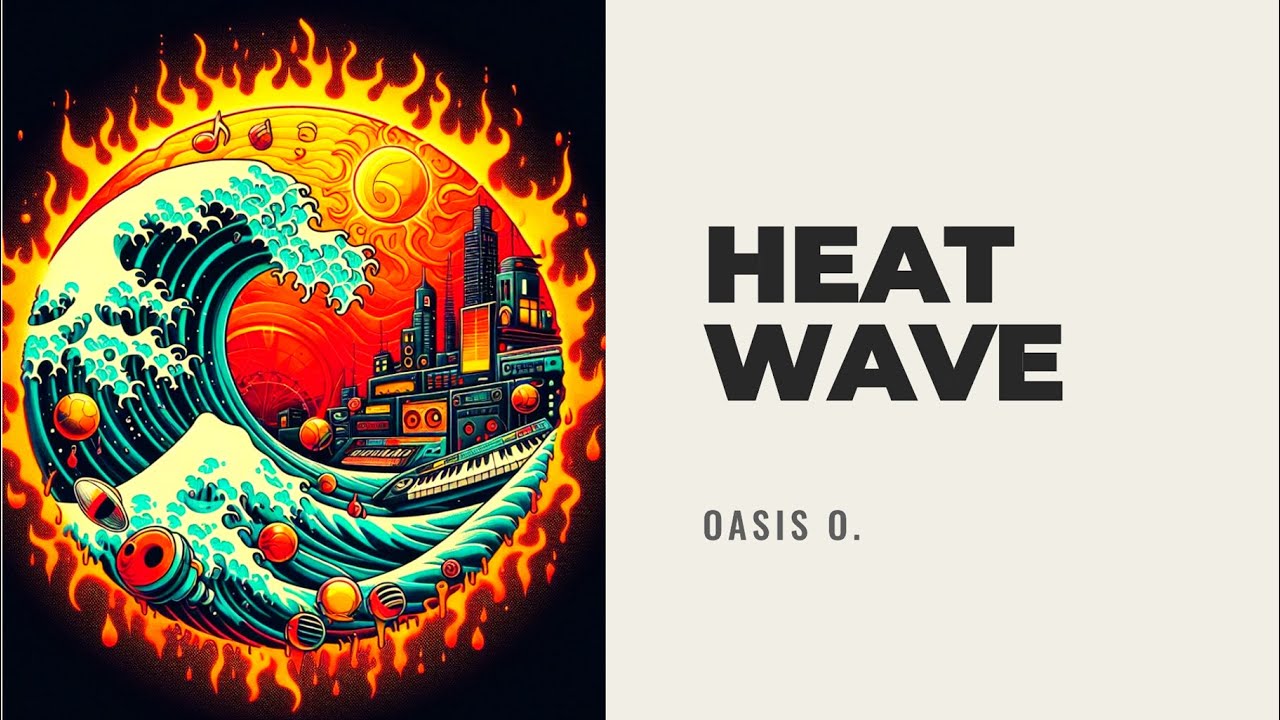 Heat Wave - Oasis O. - YouTube