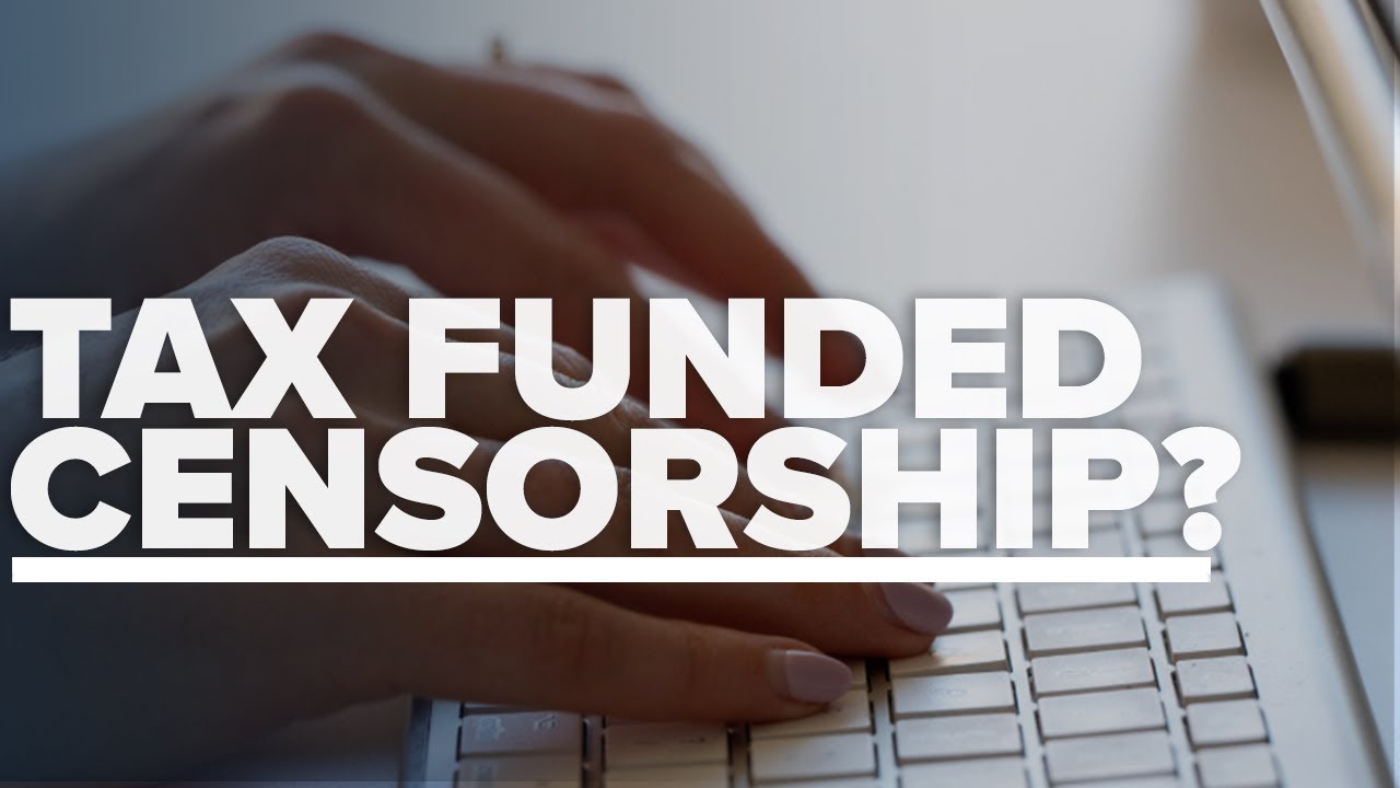 How taxpayer dollars funded online censorship - YouTube