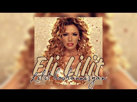 Lilit Hovhannisyan - Eli Lilit // REMIX