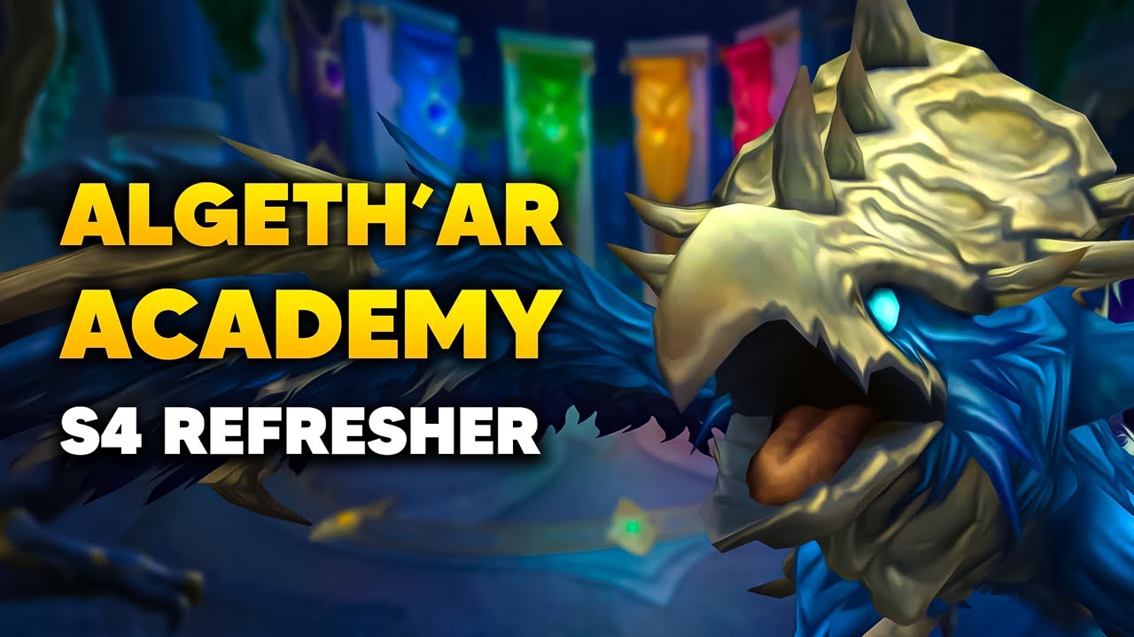 ALGETH'AR ACADEMY Season 4 M+ Guide | Dungeon Changes, Important ...