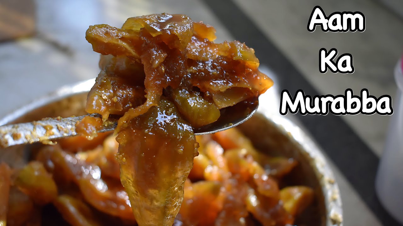 Aam ka murabba | Raw Mango Murabba Recipe | Kairi Murabba Recipe - YouTube