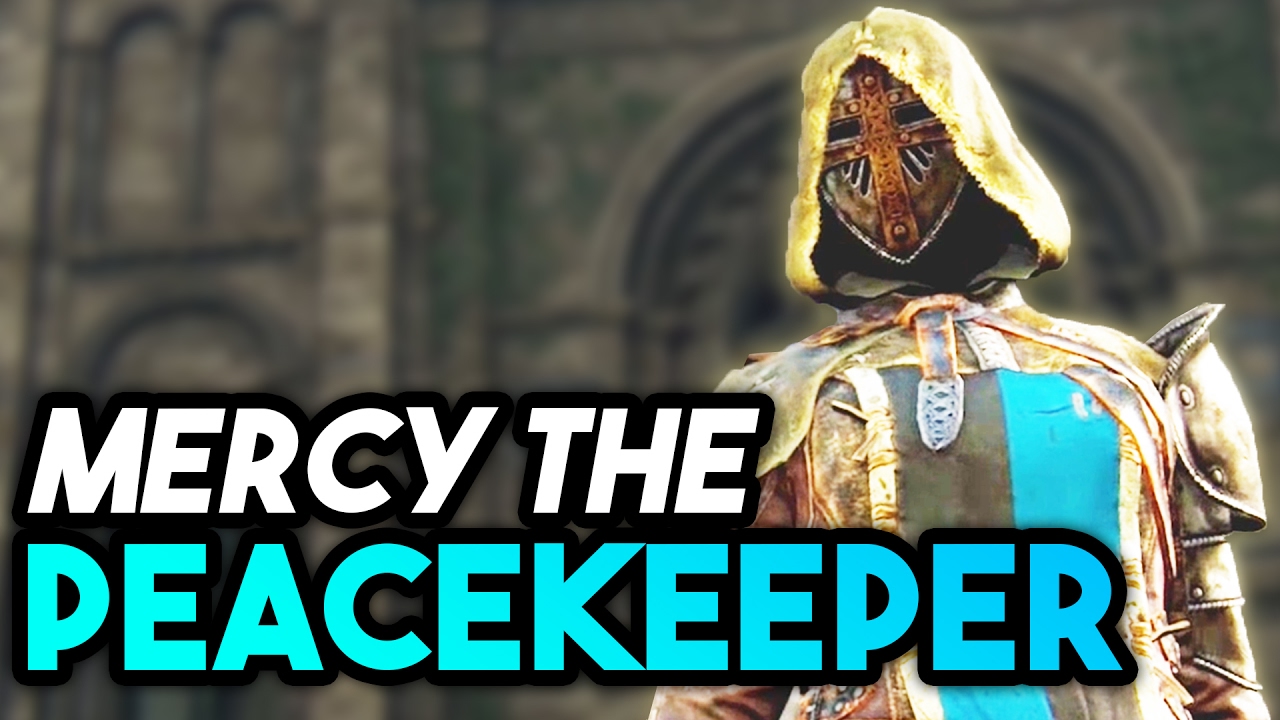 FOR HONOR: Mercy the PEACEKEEPER! (Let's Play Part 2) - YouTube