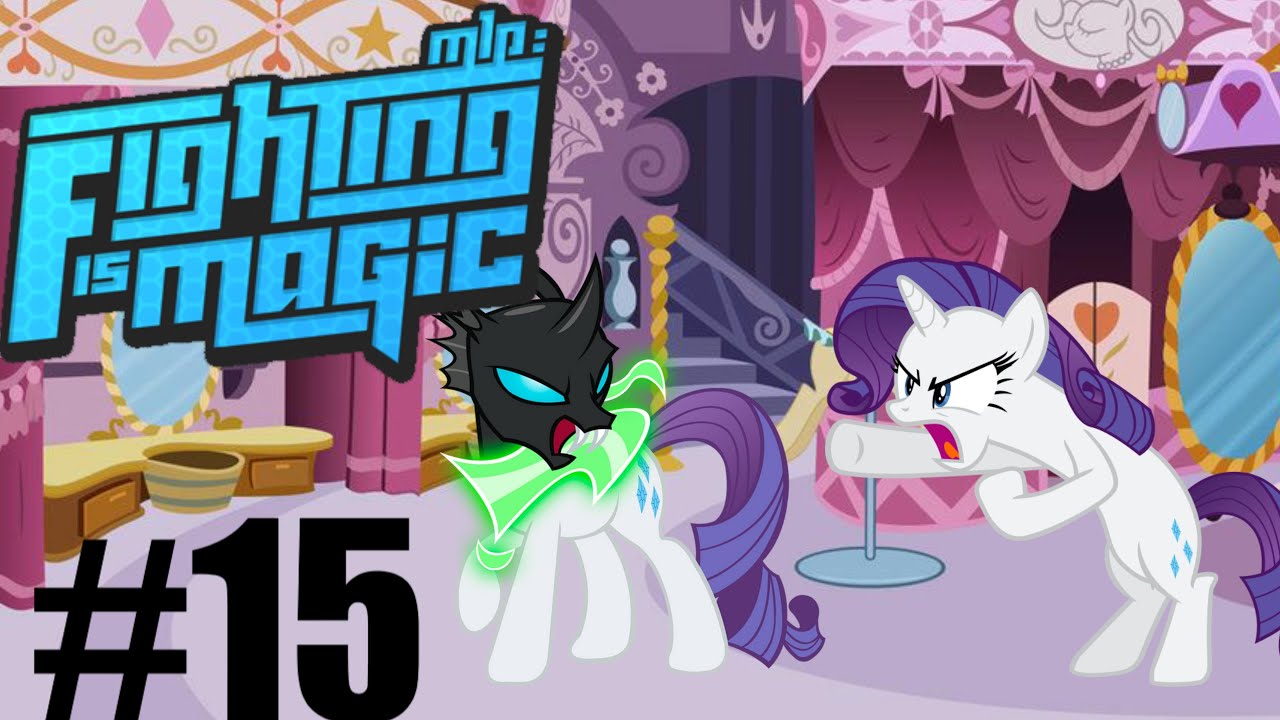 Let's play MLP: Fighting is Magic - Part 15 Rarity finds her home ...