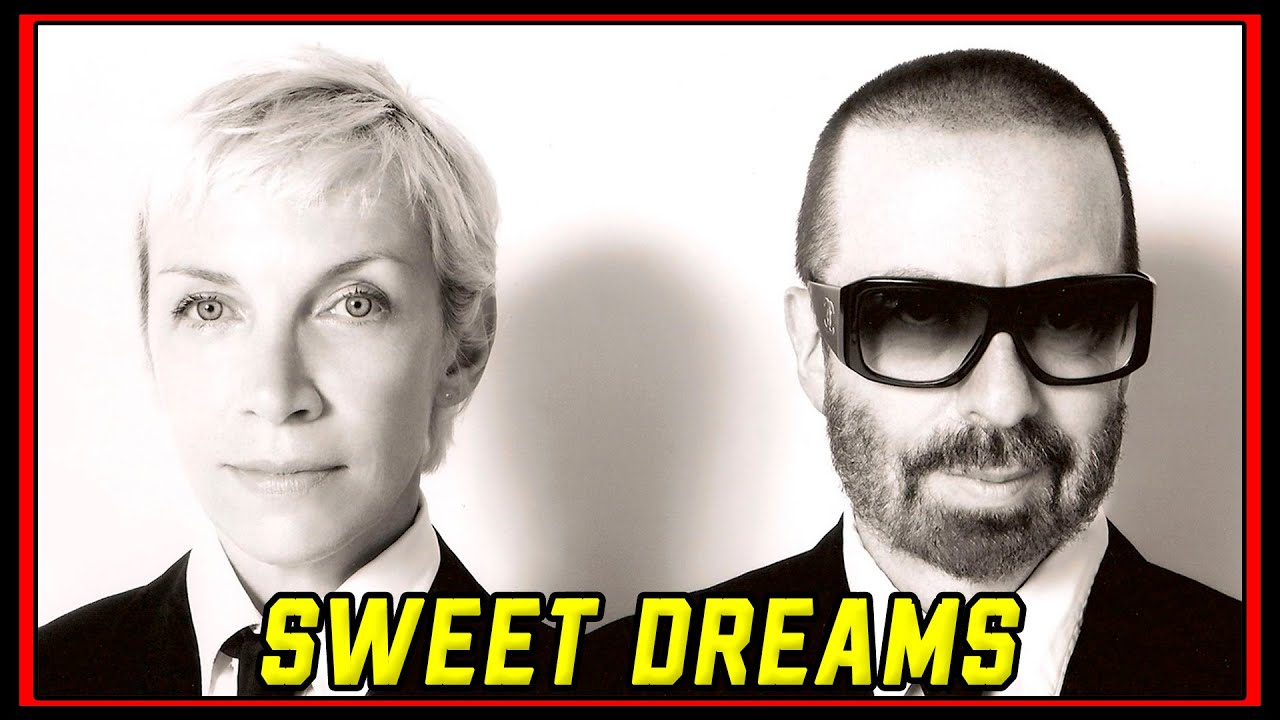EURYTHMICS (FEAT. ANNIE LENNOX & DAVE STEWART) - SWEET DREAMS (ARE MADE ...