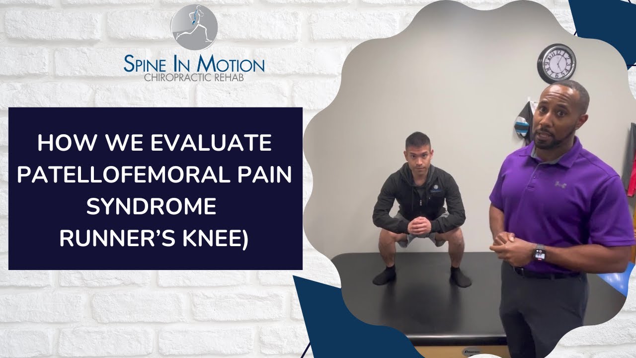How we evaluate patellofemoral pain syndrome (runner’s knee) / San ...