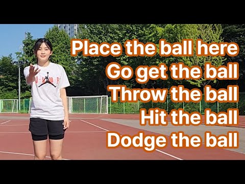 Place the ball here, Go get the ball, Throw the ball, Hit the ball, Dodge the ball - 시켜영어, 영어회화 ...