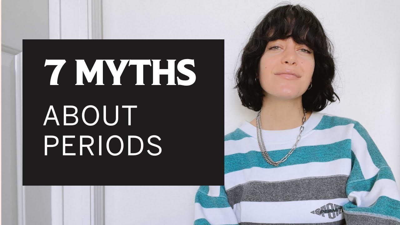 7 common period myths: what you need to know - YouTube
