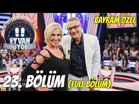 Mehmet Ali Erbil ile Eyvah Düşüyorum 23. Bölüm | Çiğdem Tunç | Bayram Özel Bölümü 2 | Yalçin Özden