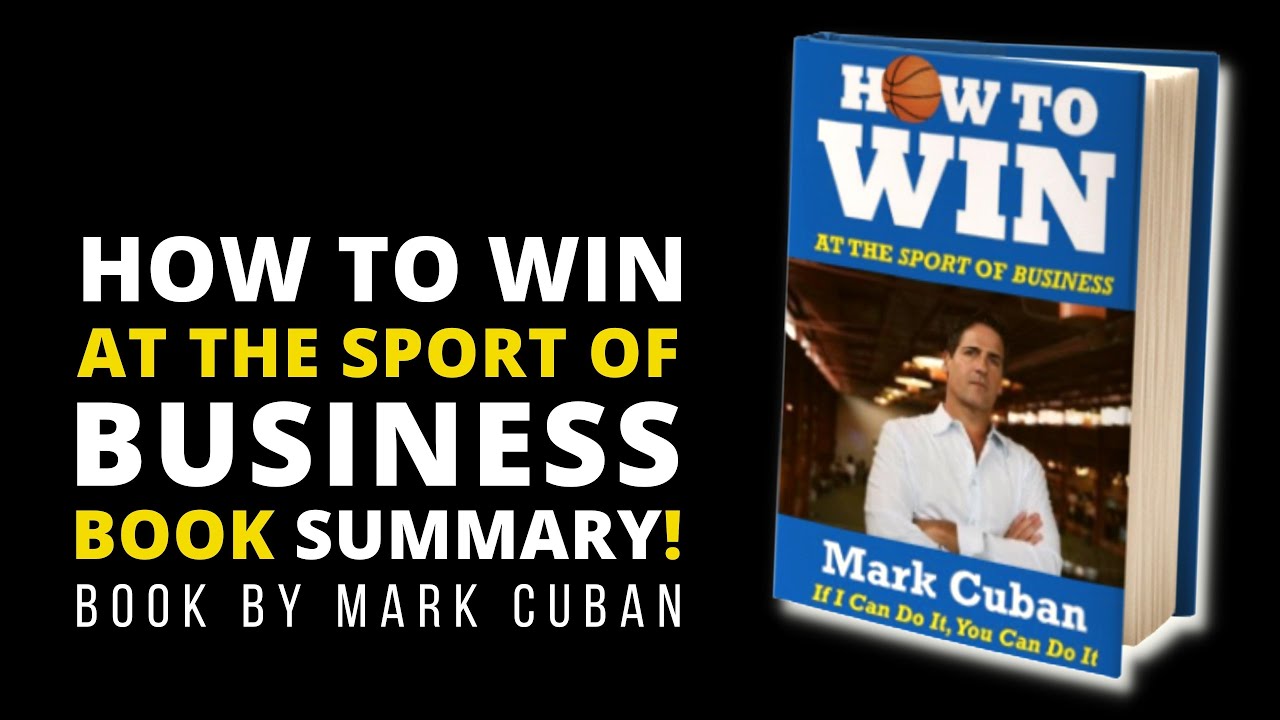 How to Win at the Sport of Business by Mark Cuban | Books For Business ...