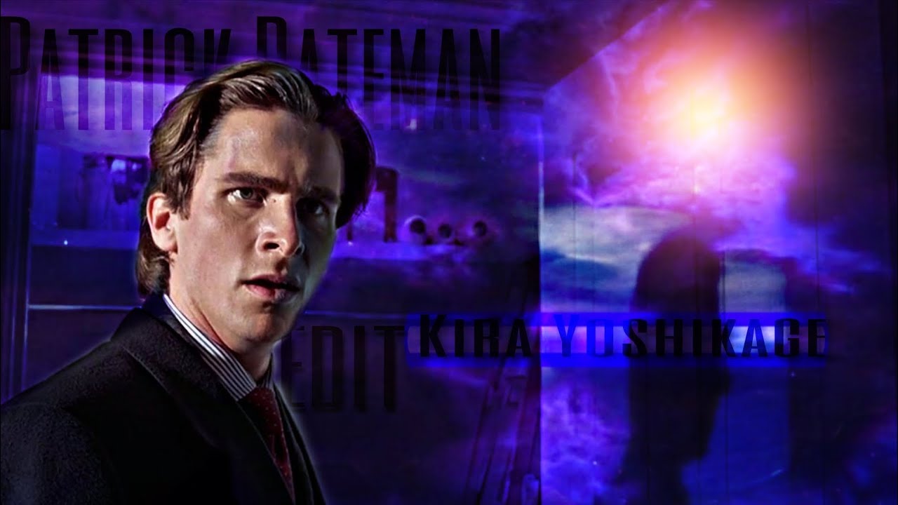 |(Patrick Pateman Edit)|(American Psich)| - YouTube