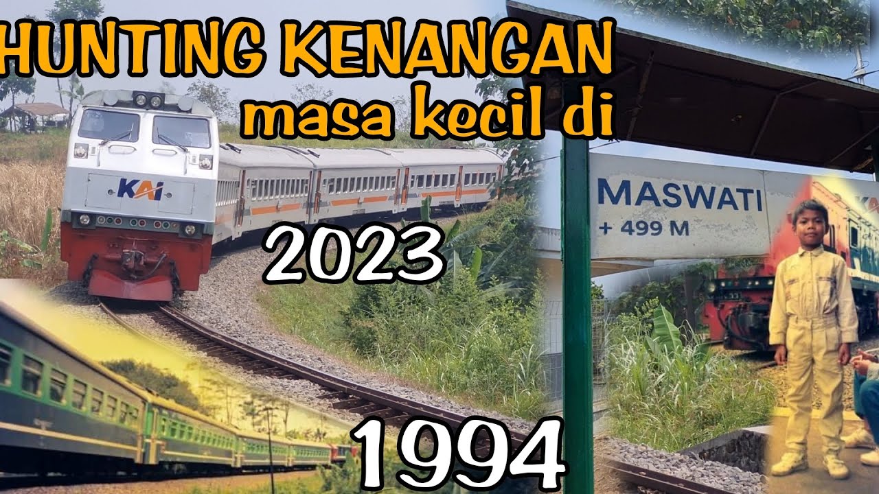 1994 - 2023 hunting kereta kenangan masa kecil di stasiun maswati - YouTube