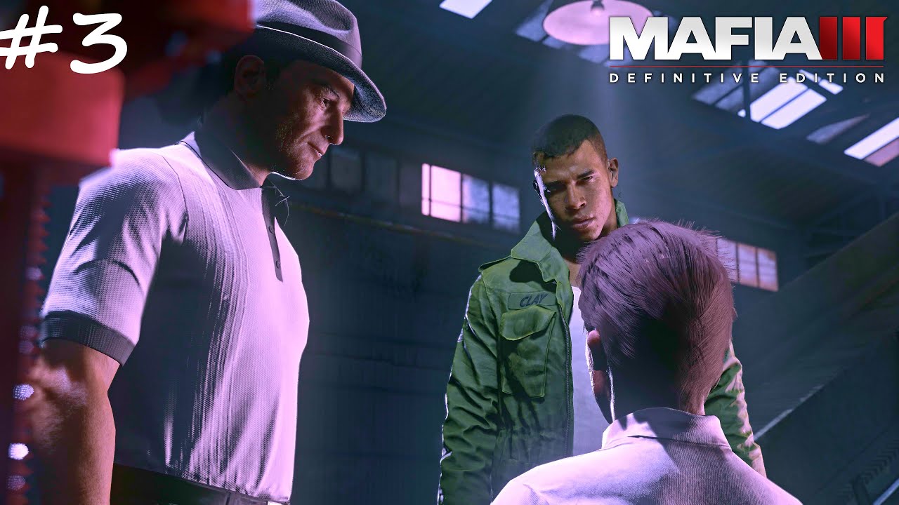 Mafia III: Definitive Edition | PART 3 | [4K 60FPS HDR] NO COMMENTARY ...