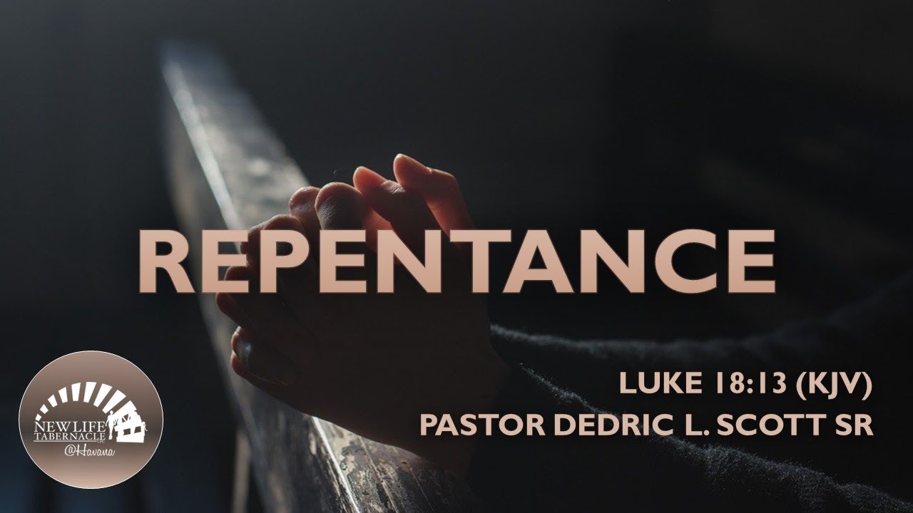 Repentance | Pastor Dedric L. Scott - YouTube